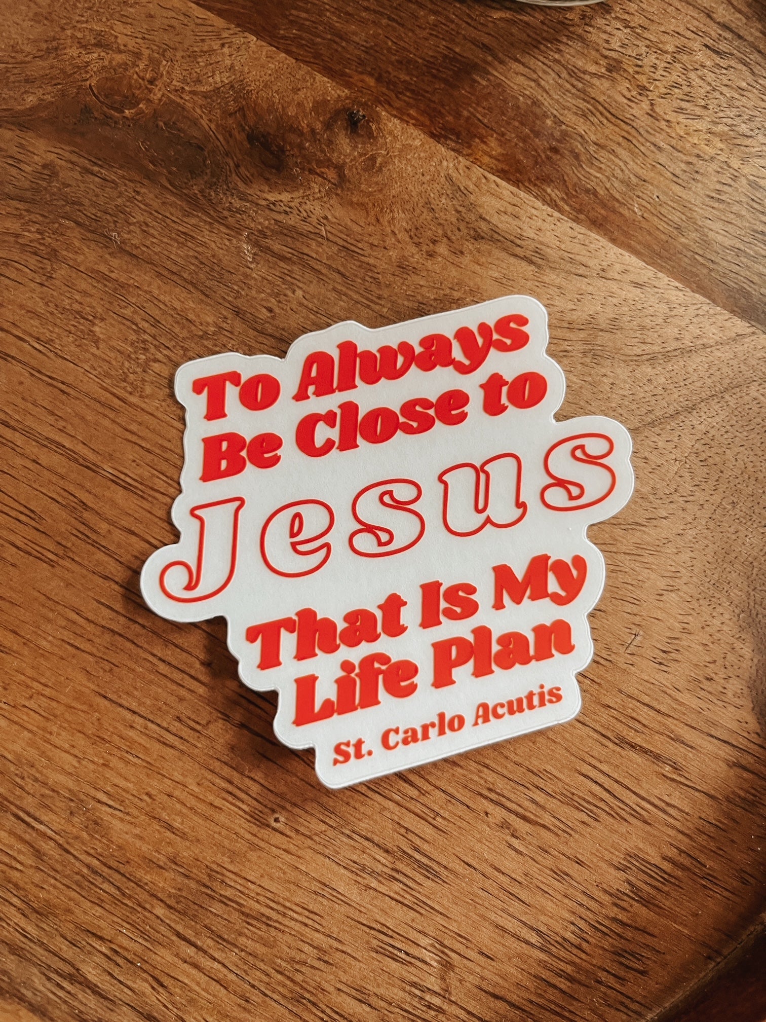 To Always Be Close to Jesus Sticker – Heart Stuck on Paper